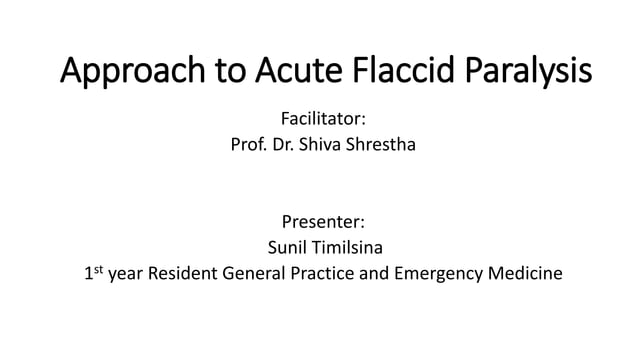 APPROACH TO ACUTE FLACCID PARALYSIS .pptx | Physical Therapy | Wellness
