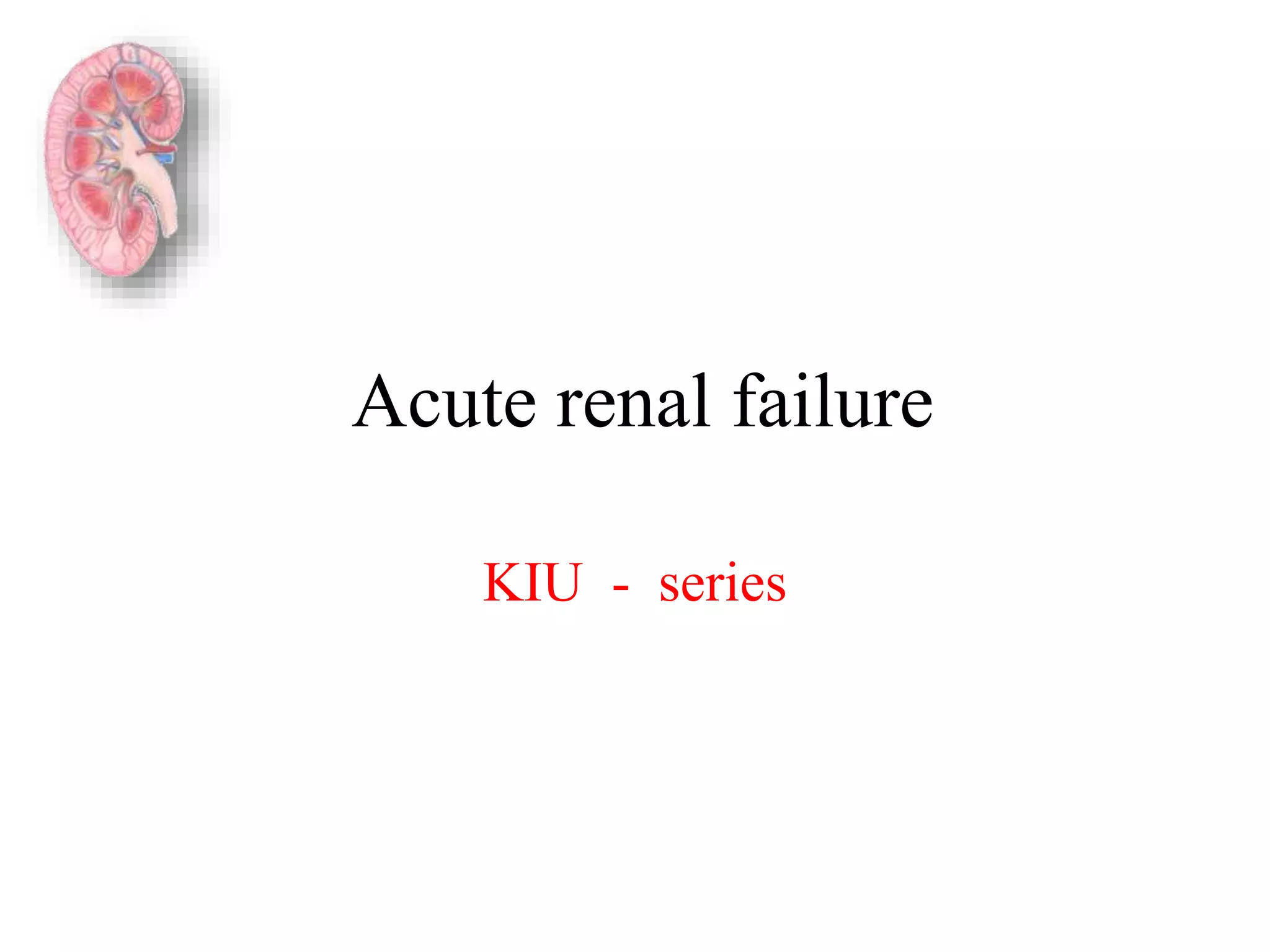 Approach to Acute renal failure.ppt