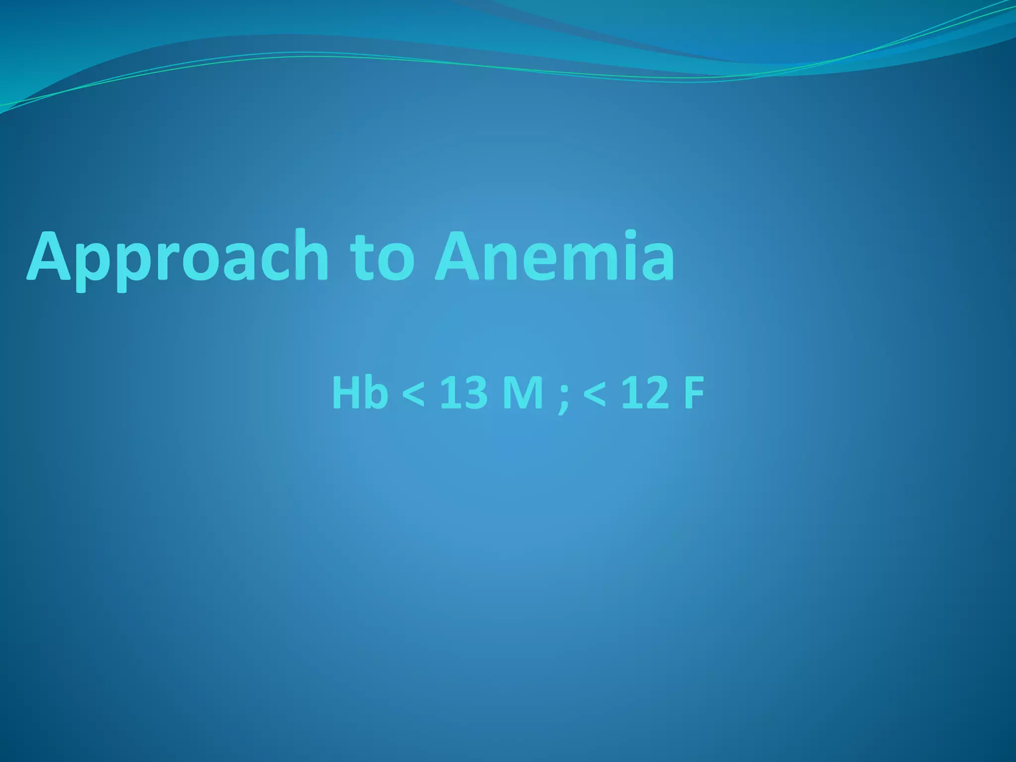 Approach to anemia | PPTX
