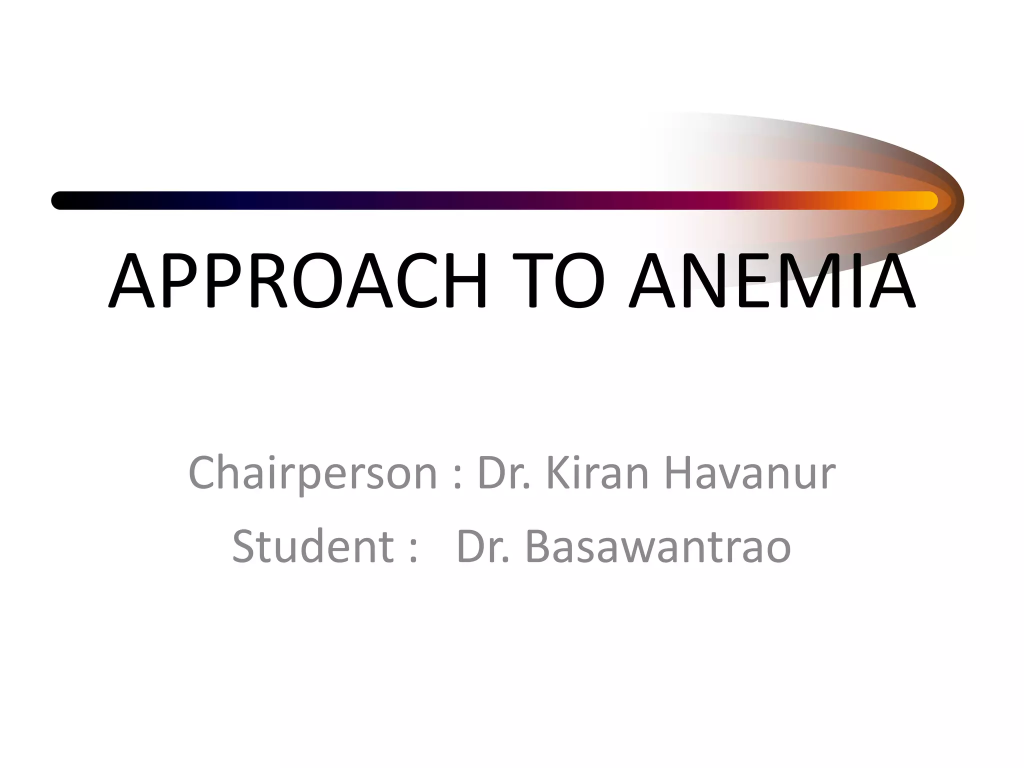 Approach to anemia | PPT