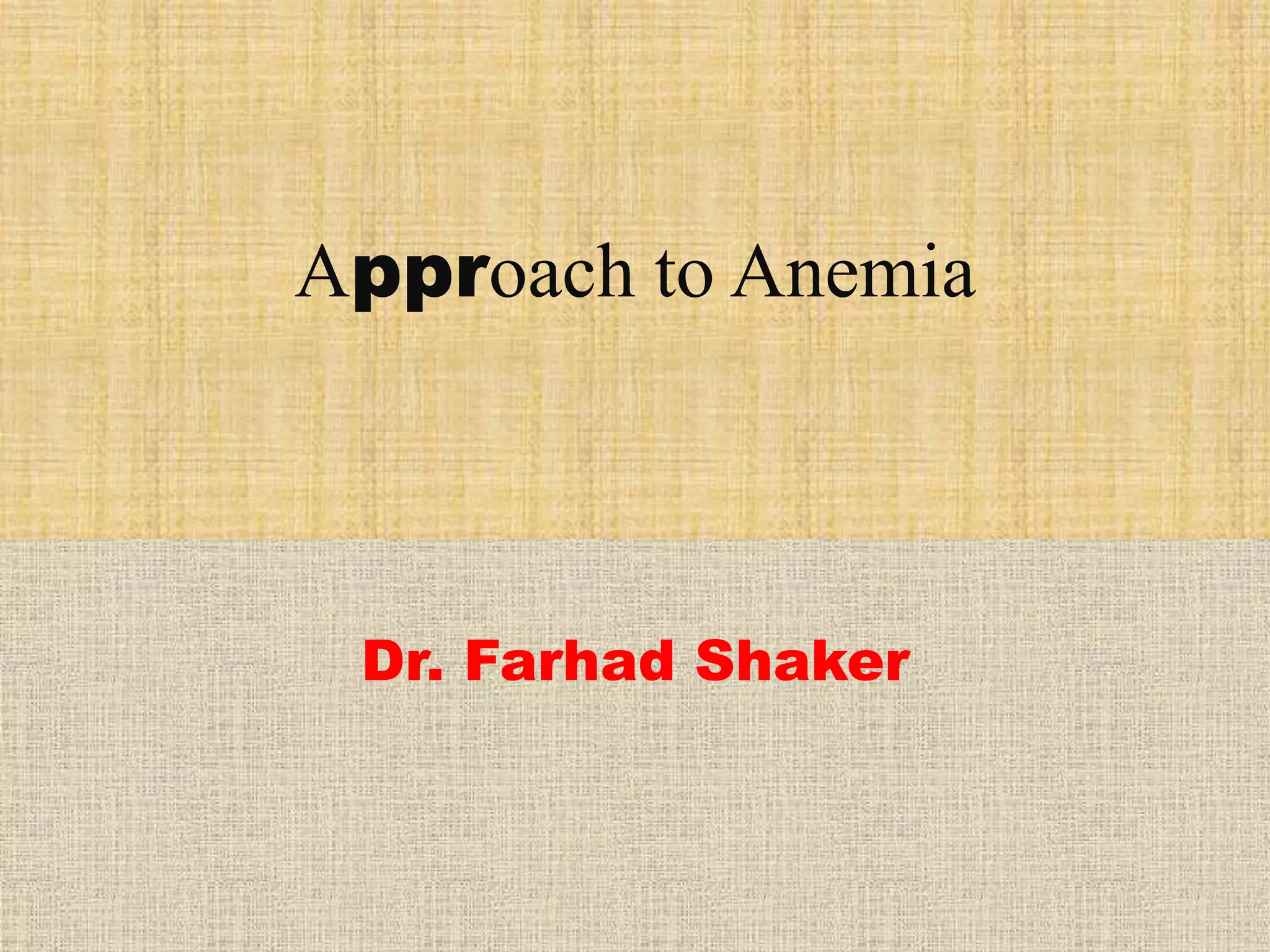 Approach to anemia | PPT
