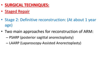 Approach to Ano Rectal Malformations - Dr Padmesh - Neonatology | PPTX