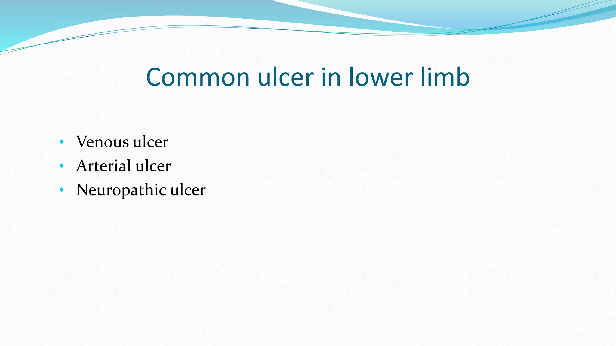 Approach to a patient of leg ulcer.pptx