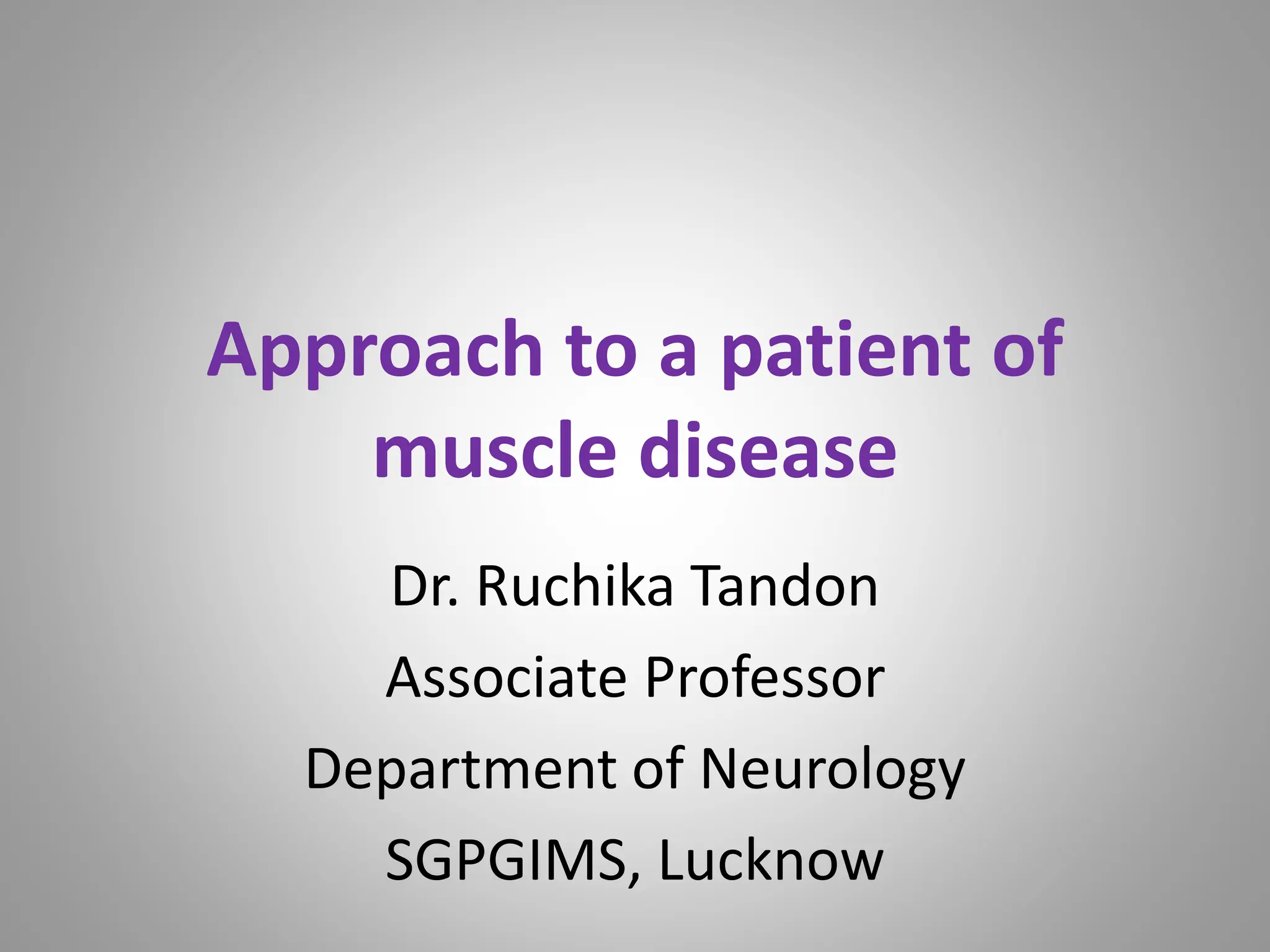 Approach to a patient of muscle disease with muscular dystrophy.pptx