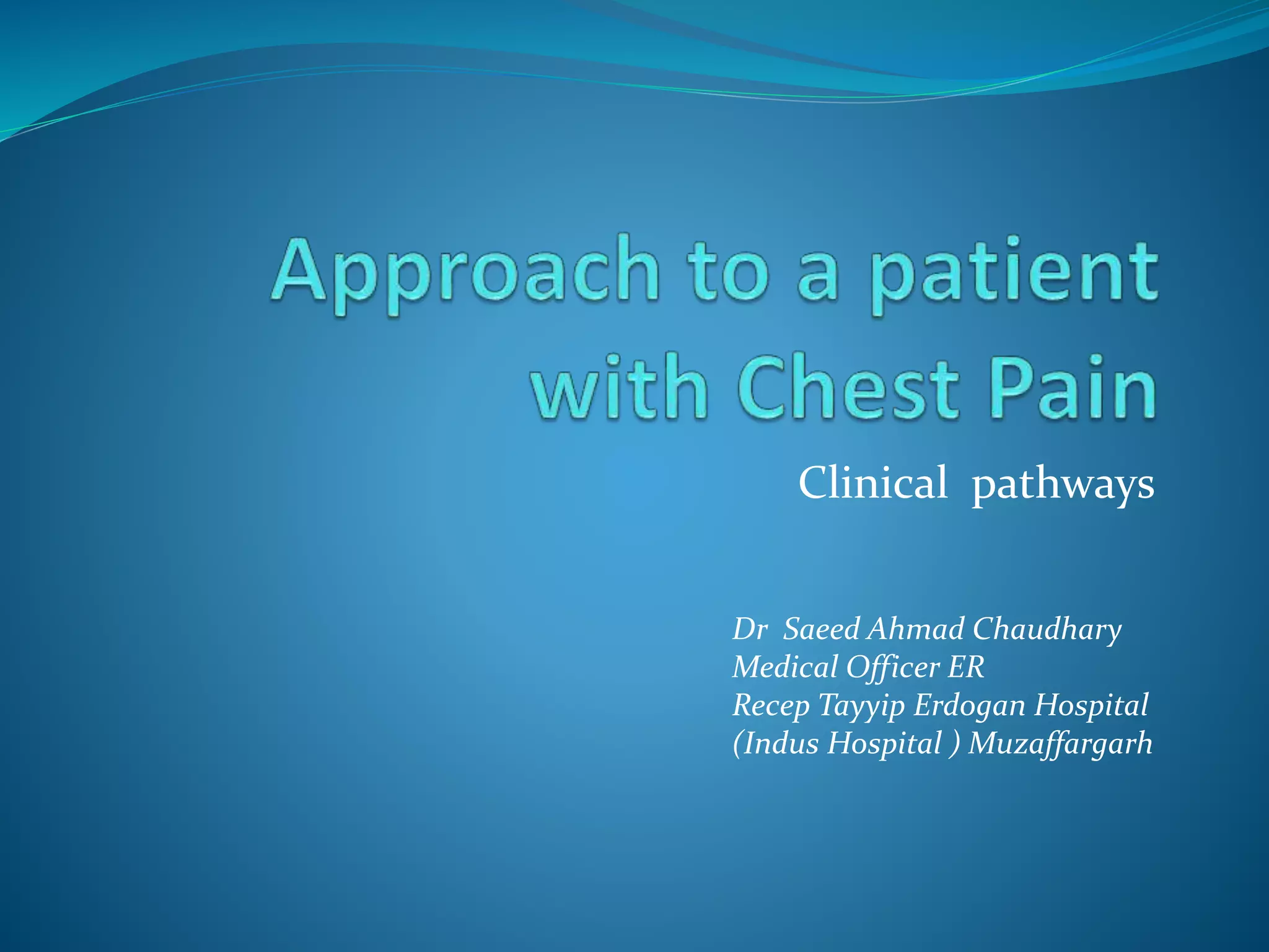 Approach to a patient with chest pain | PPTX