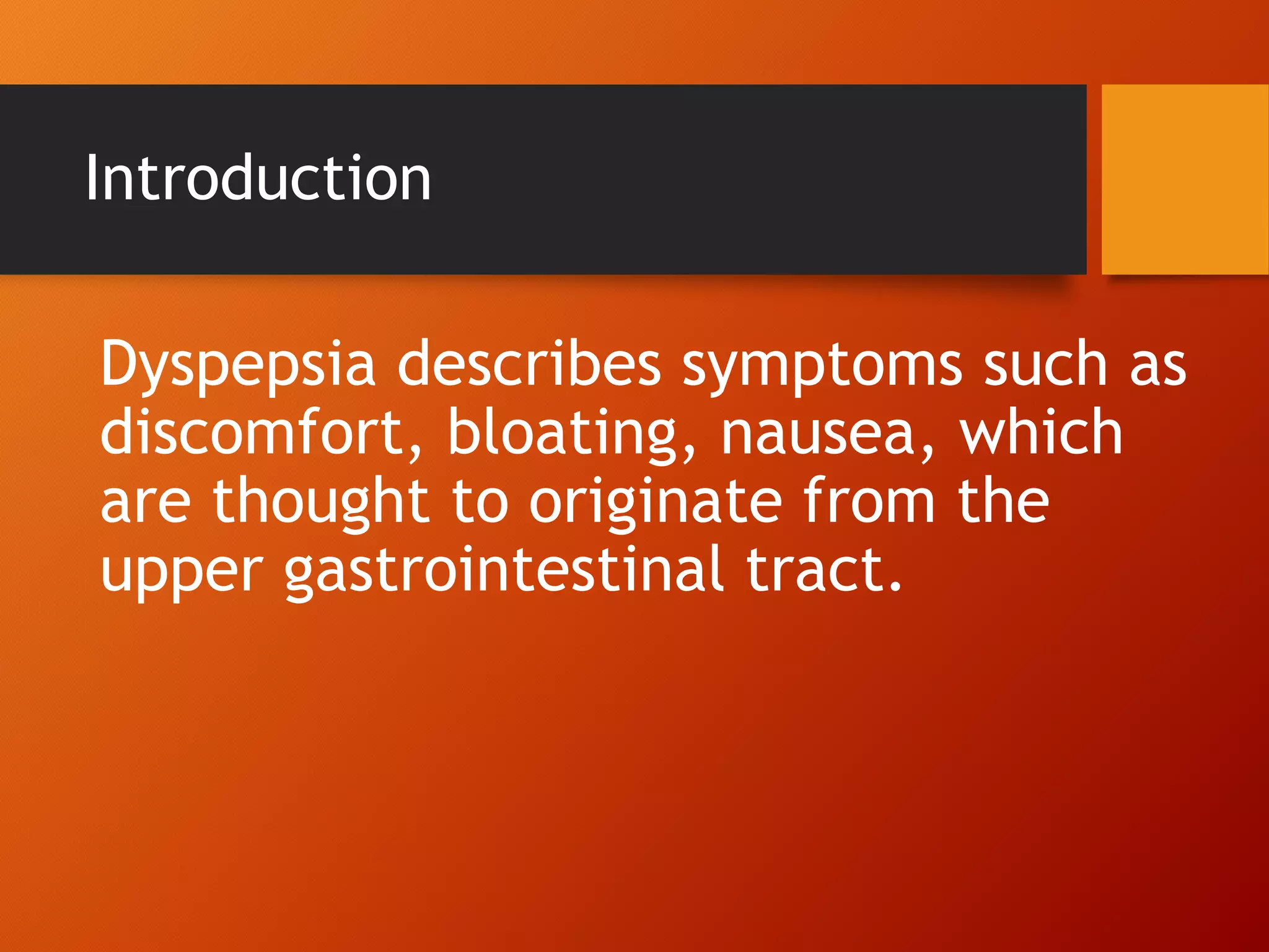 Approach to a patient with dyspepsia | PPTX