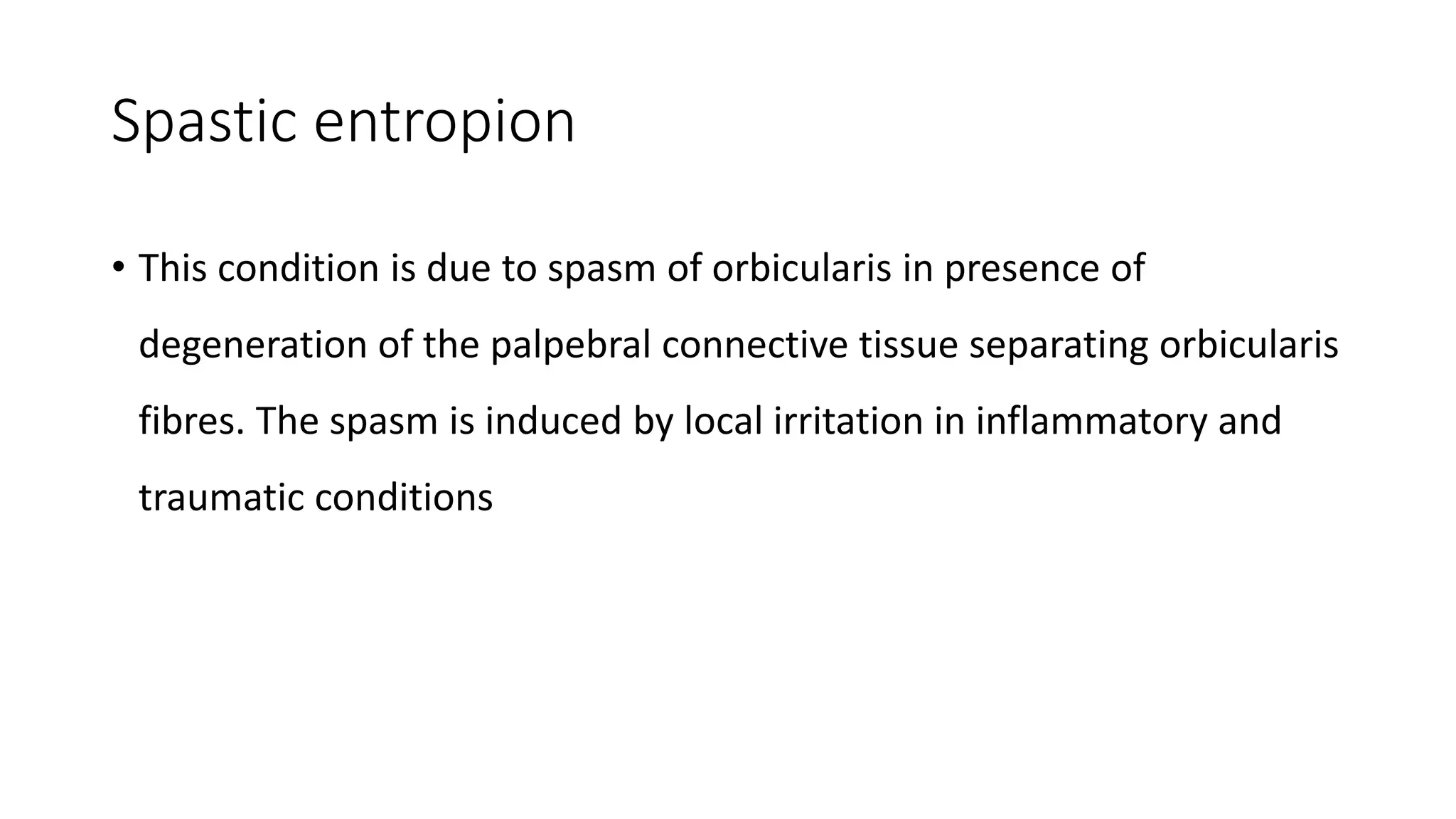 Approach to a patient with ectropion, entropion, symblepharon.pptx