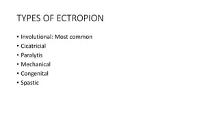Approach to a patient with ectropion, entropion, symblepharon.pptx
