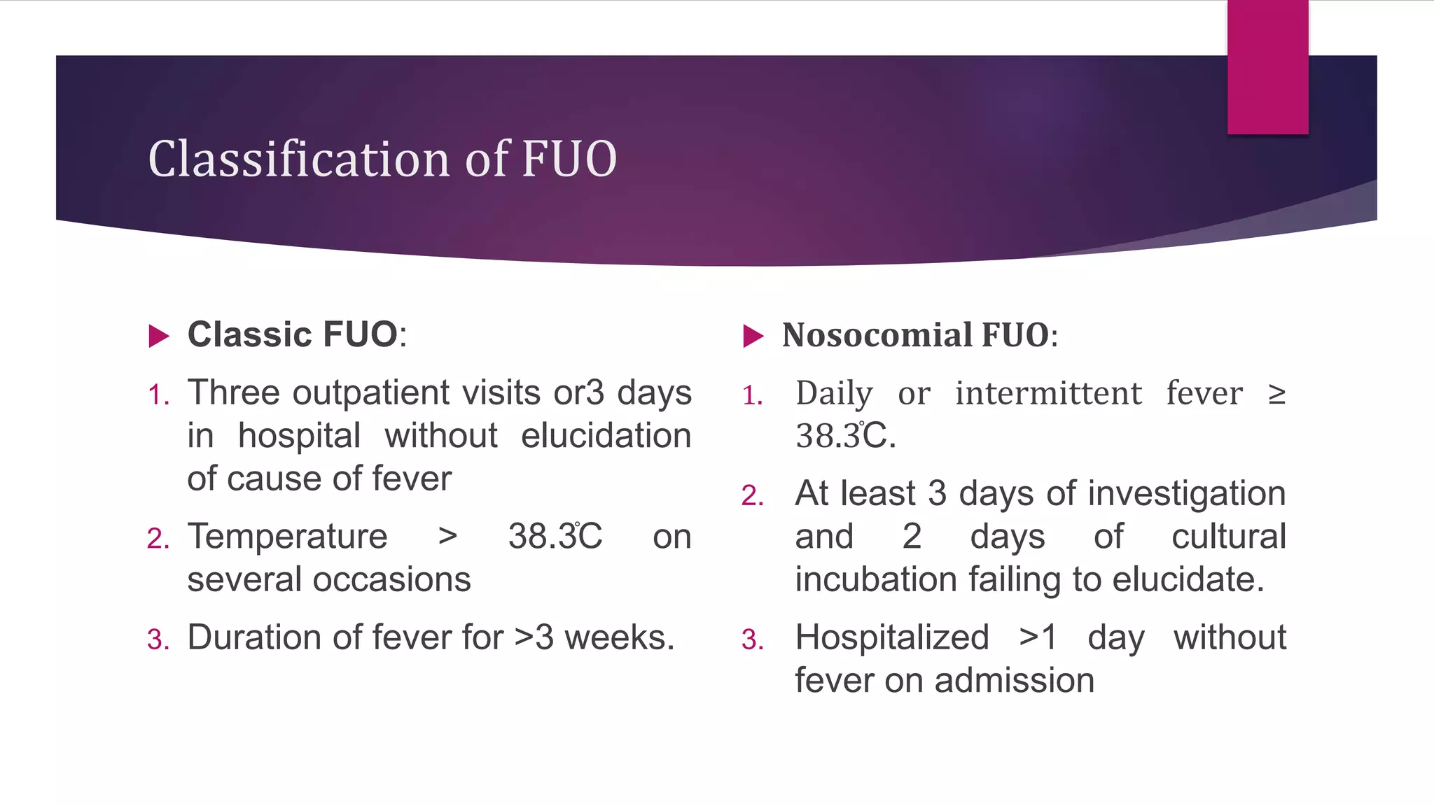 Approach to a patient with fever of unknown origin | PPTX