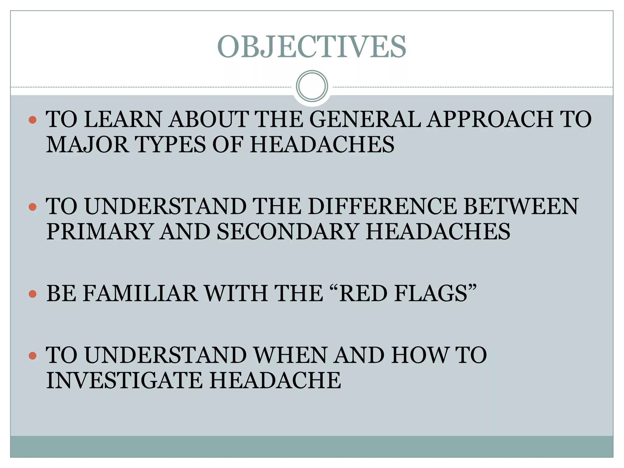 Approach to a patient with headache | PPTX