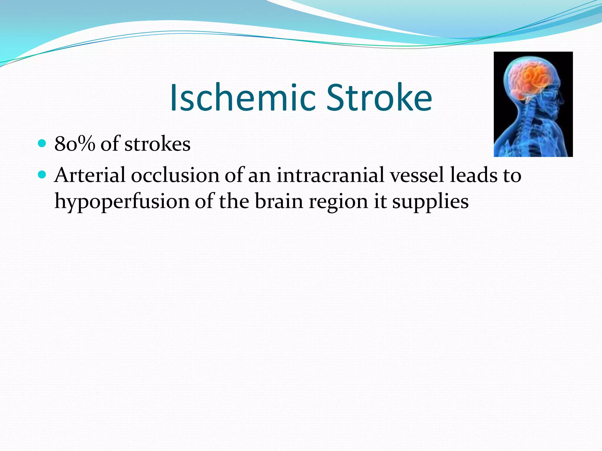 Approach to a patient with stroke - Pathophysiology of stroke | PPTX