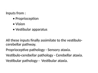 Approach to ataxia, types and diagnosis. Differentiation b/w sensory ...