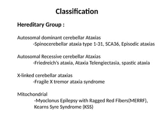 Approach to ataxia, how to diff b/w cerebellar and sensory, types ...