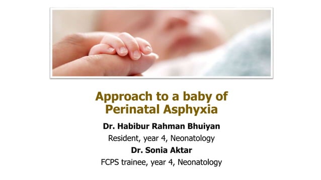 Approach to Baby of perinatal asphyxia | Dr Sonia Akter | Dr Habibur ...