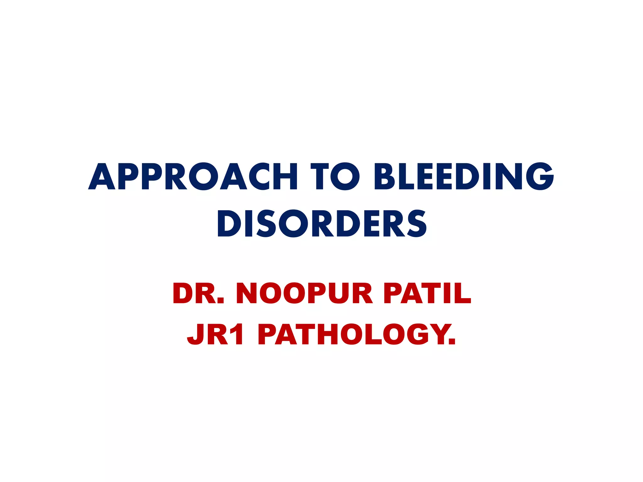 Approach to bleeding disorders | PPTX