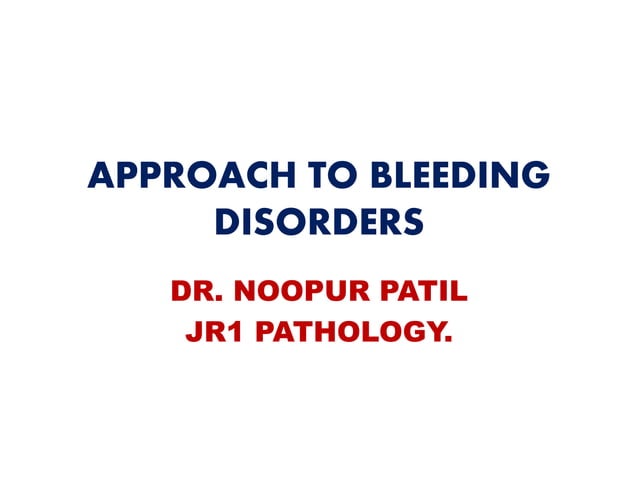 Approach to bleeding disorders | PPTX