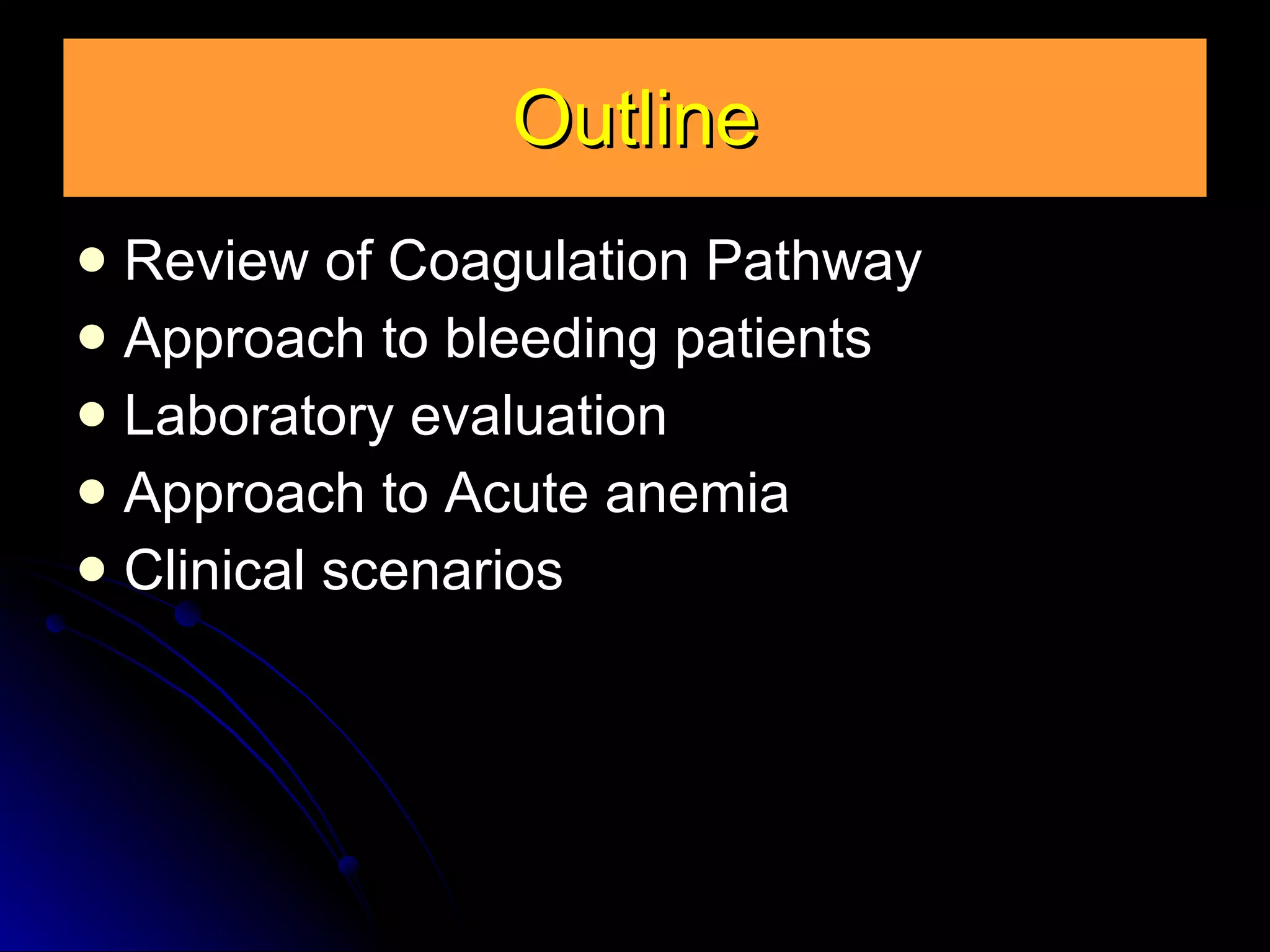Approach to bleeding disorders and acute anemia | PPT