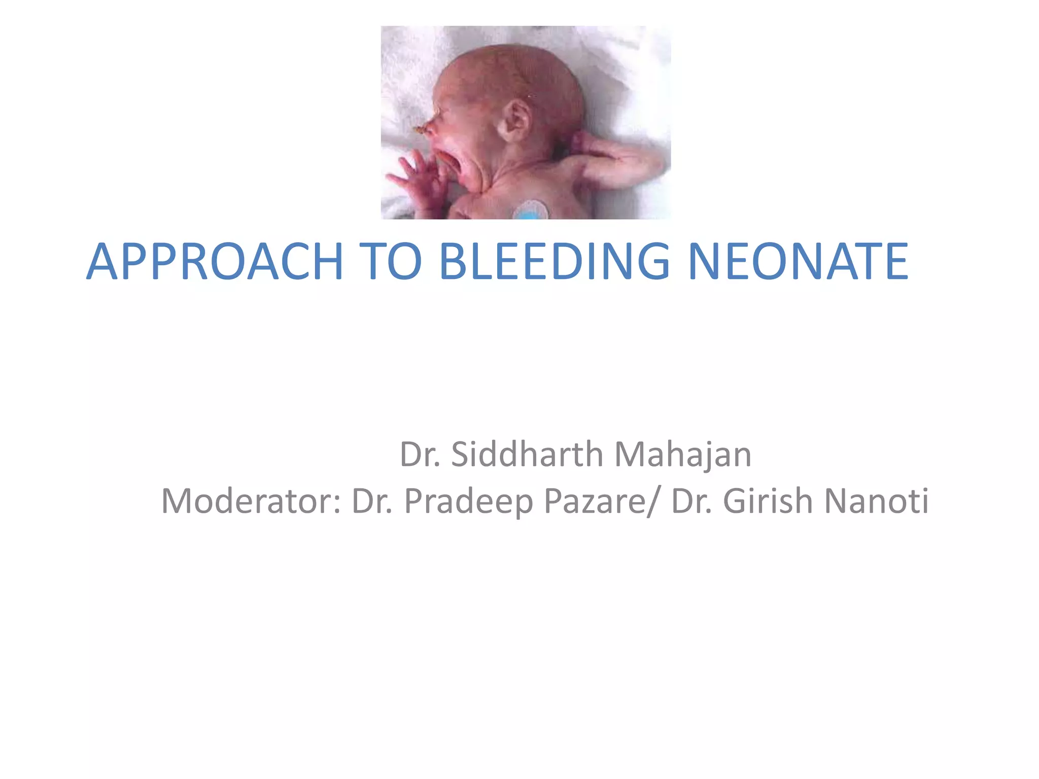 Approach to bleeding neonate | PPTX