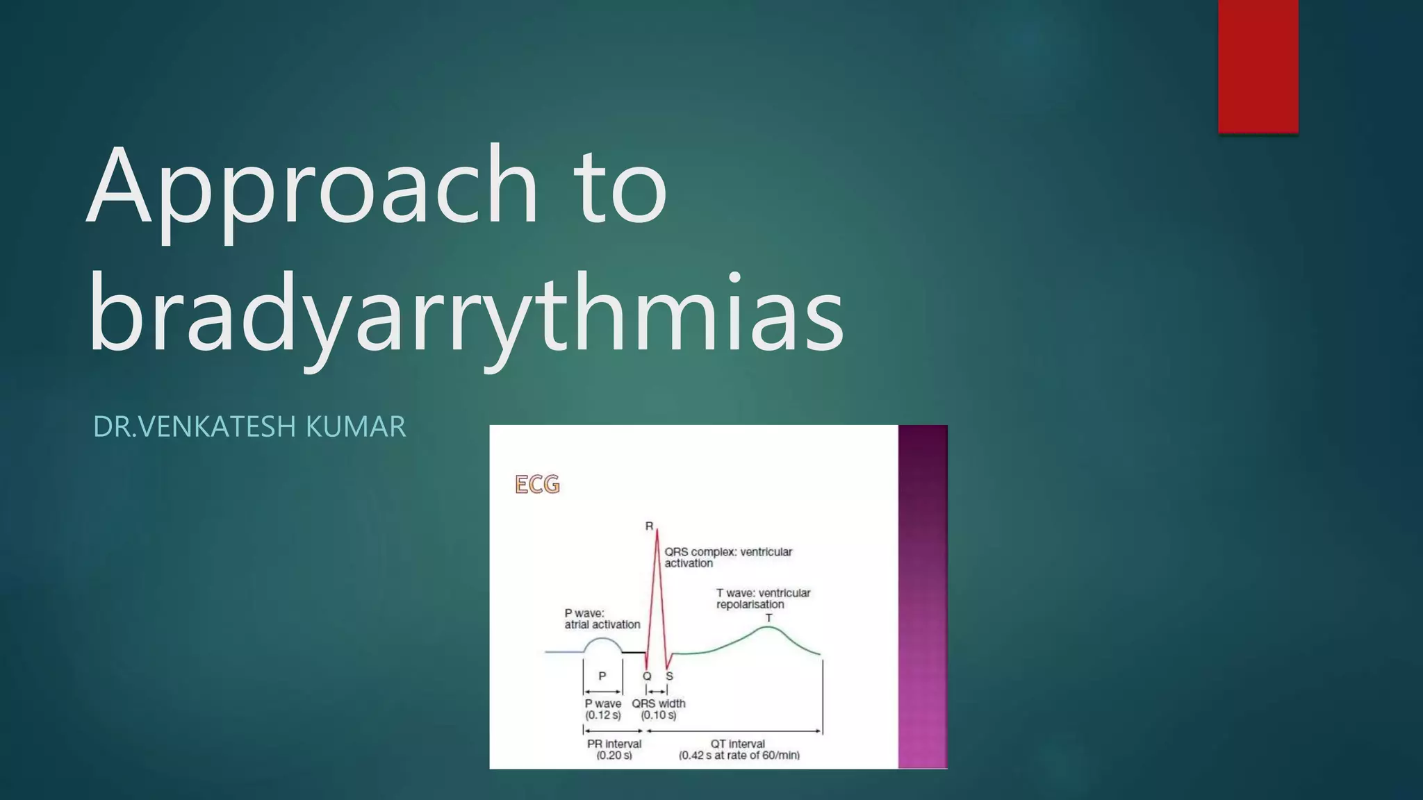 Approach to bradyarrythmias1 | PPTX
