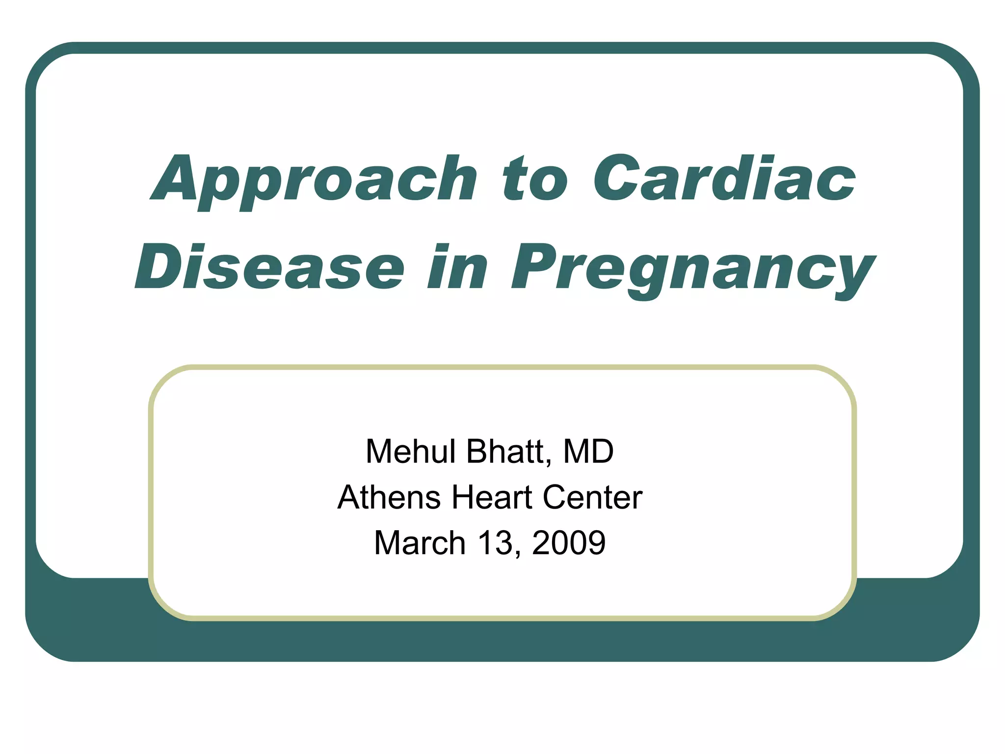 Approach To Cardiac Diseases In Pregnancy Ppt