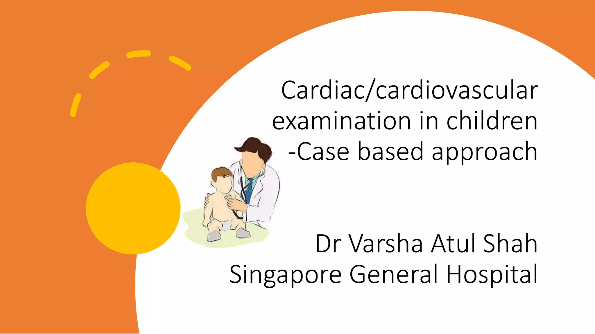 Approach to cardiac murmurs and cardiac examination in children | PPT