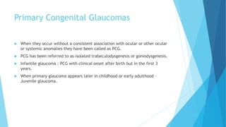 Approach to cases of congenital glaucoma, developmental | PPTX