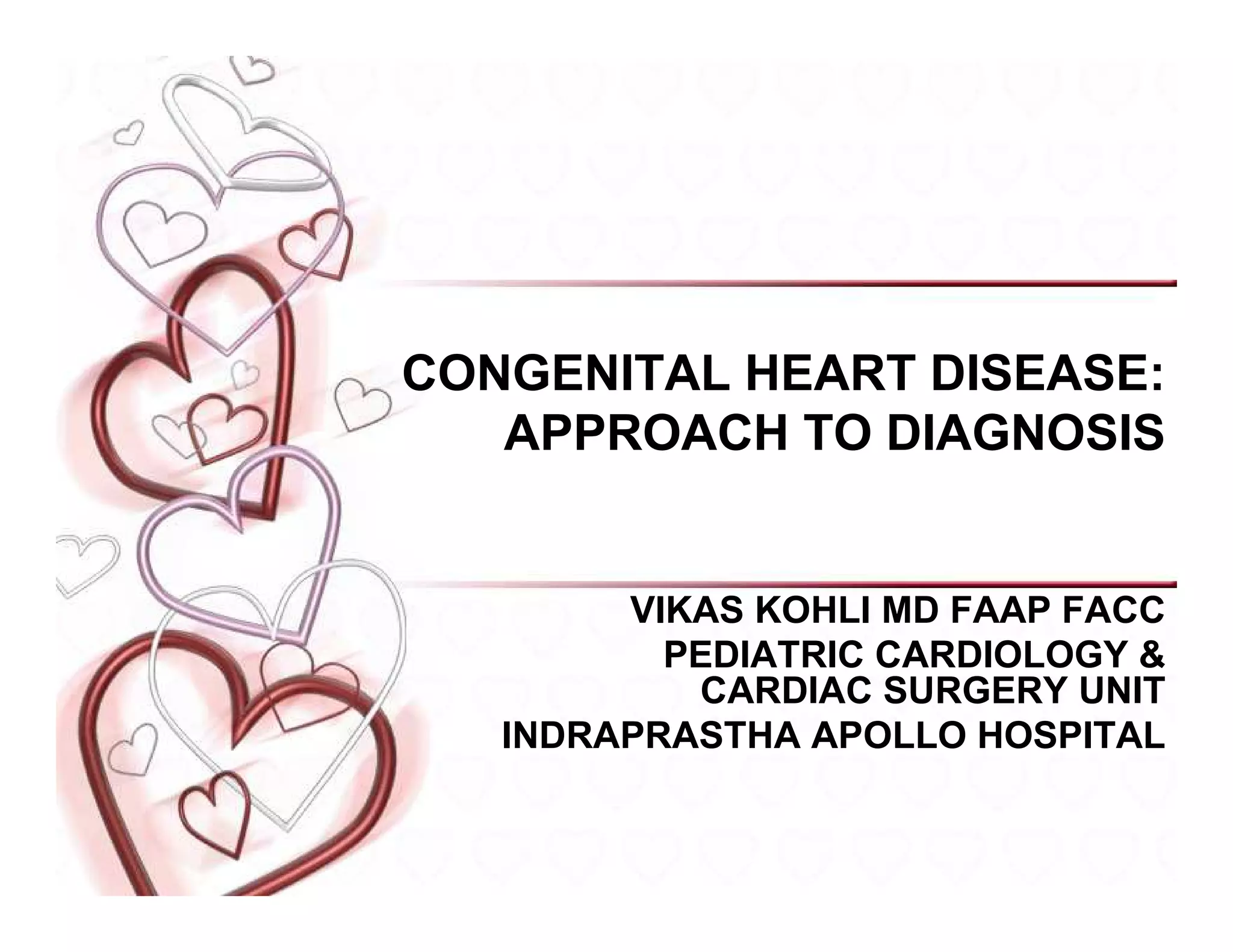 CONGENITAL HEART DISEASE: APPROACH TO DIAGNOSIS | PDF