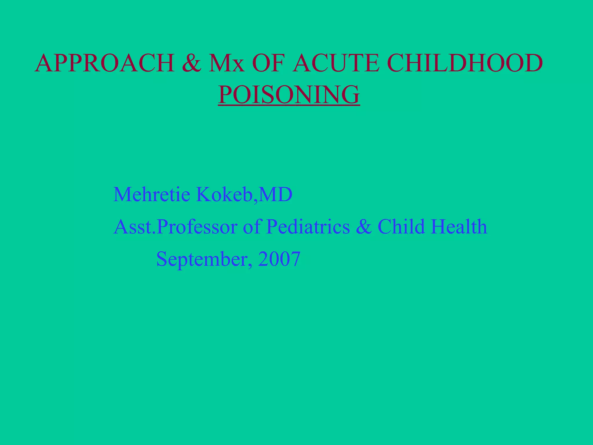 Approach to childhood poisoning.tmp 12 | PPT