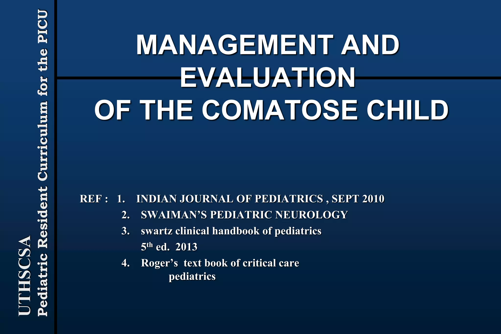Approach to child with coma | PPTX | Brain and Nervous System Disorders ...