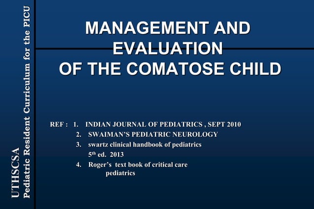 Approach to child with coma | PPTX | Brain and Nervous System Disorders | Diseases and Conditions