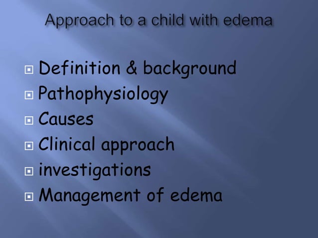 Approach to child with generalized edema | PPTX