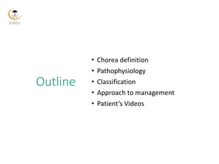 APPROACH TO CHOREA. Approach to Chorea World Congress of Neurology 2019 ...