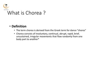 APPROACH TO CHOREA. Approach to Chorea World Congress of Neurology 2019 ...