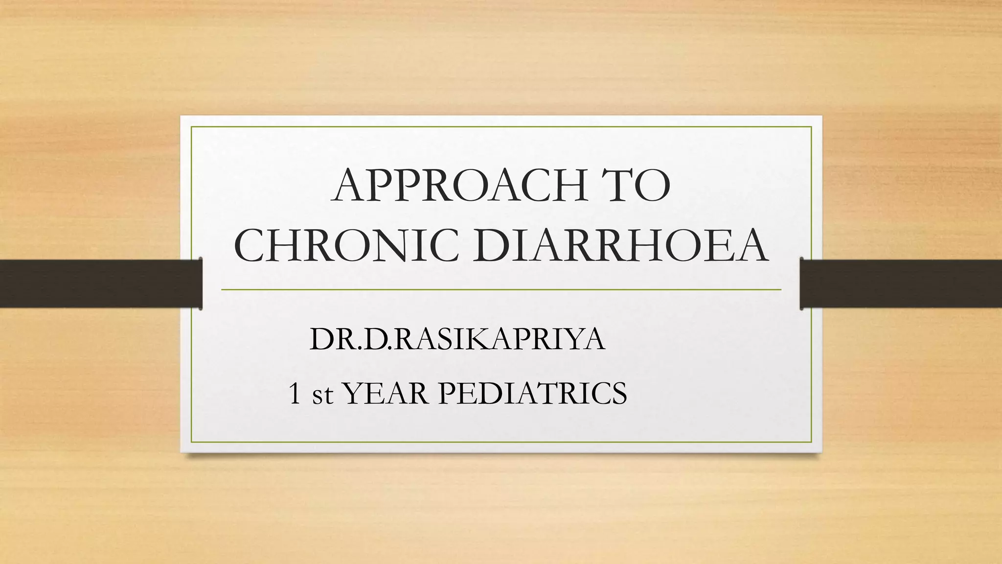 Approach to chronic diarrhoea (1) | PPTX
