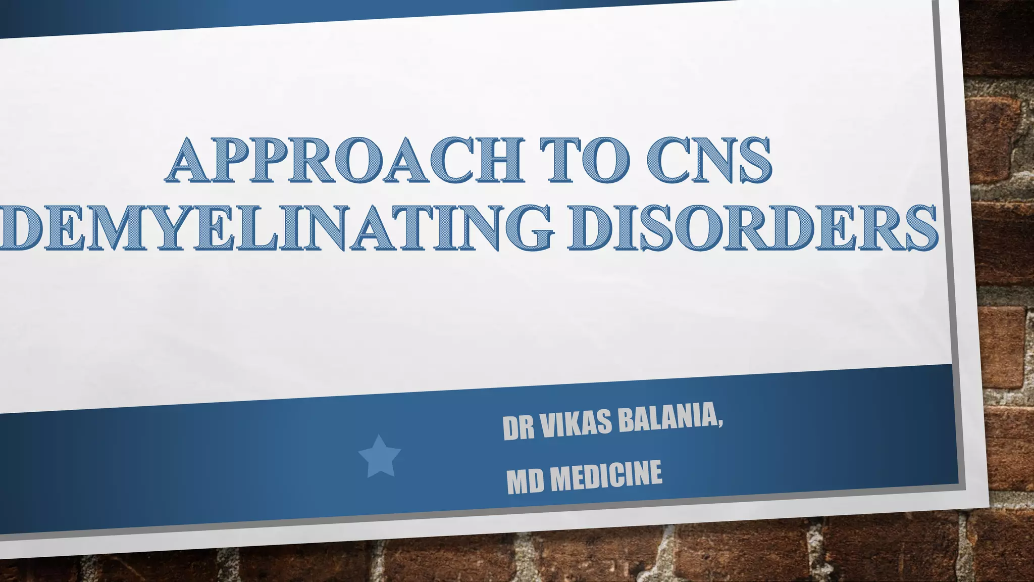 'Approach to cns demyelinating disorders | PDF