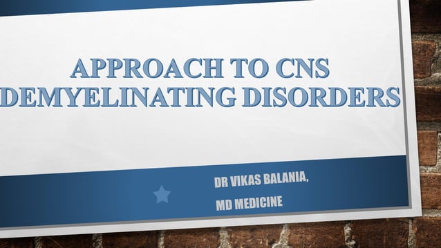 'Approach to cns demyelinating disorders | PDF | Physical Therapy | Wellness