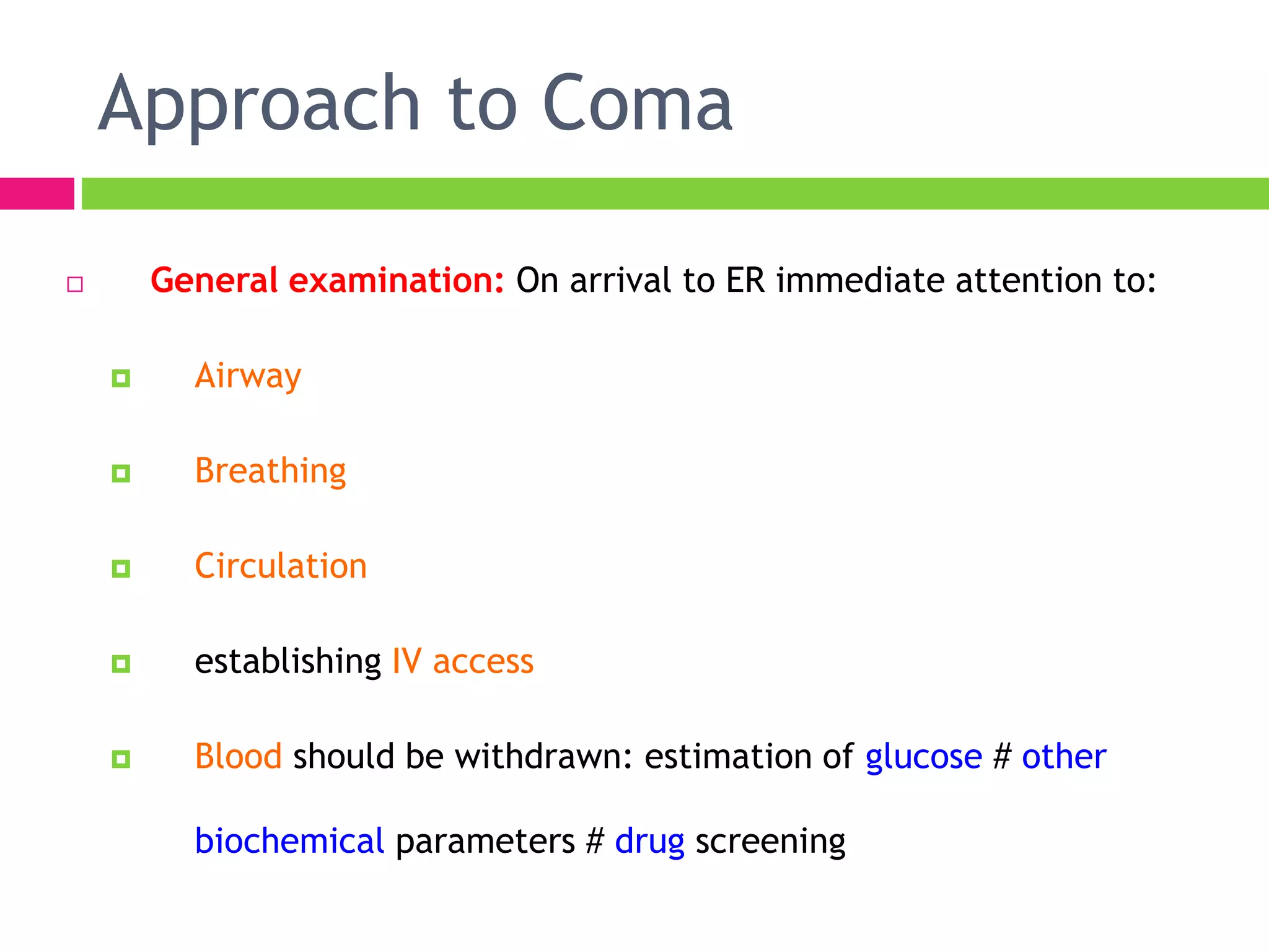 Approach to the Comatose patient | PPTX