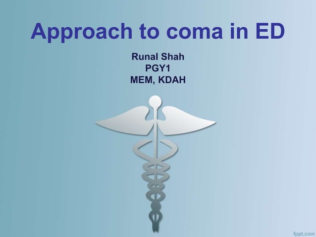 Approach to coma in emergency department | PPTX | Lung and Respiratory ...