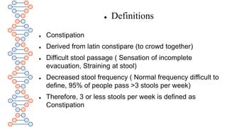 Approach to constipation | PPTX