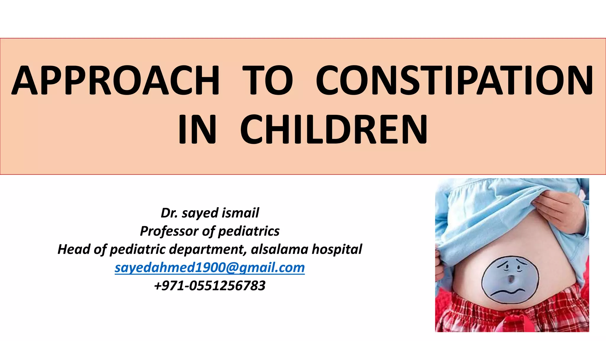 Approach to constipation in children copy | PPTX