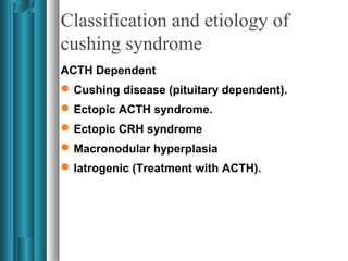 Approach to cushing syndrome dr vidyakar | PPT