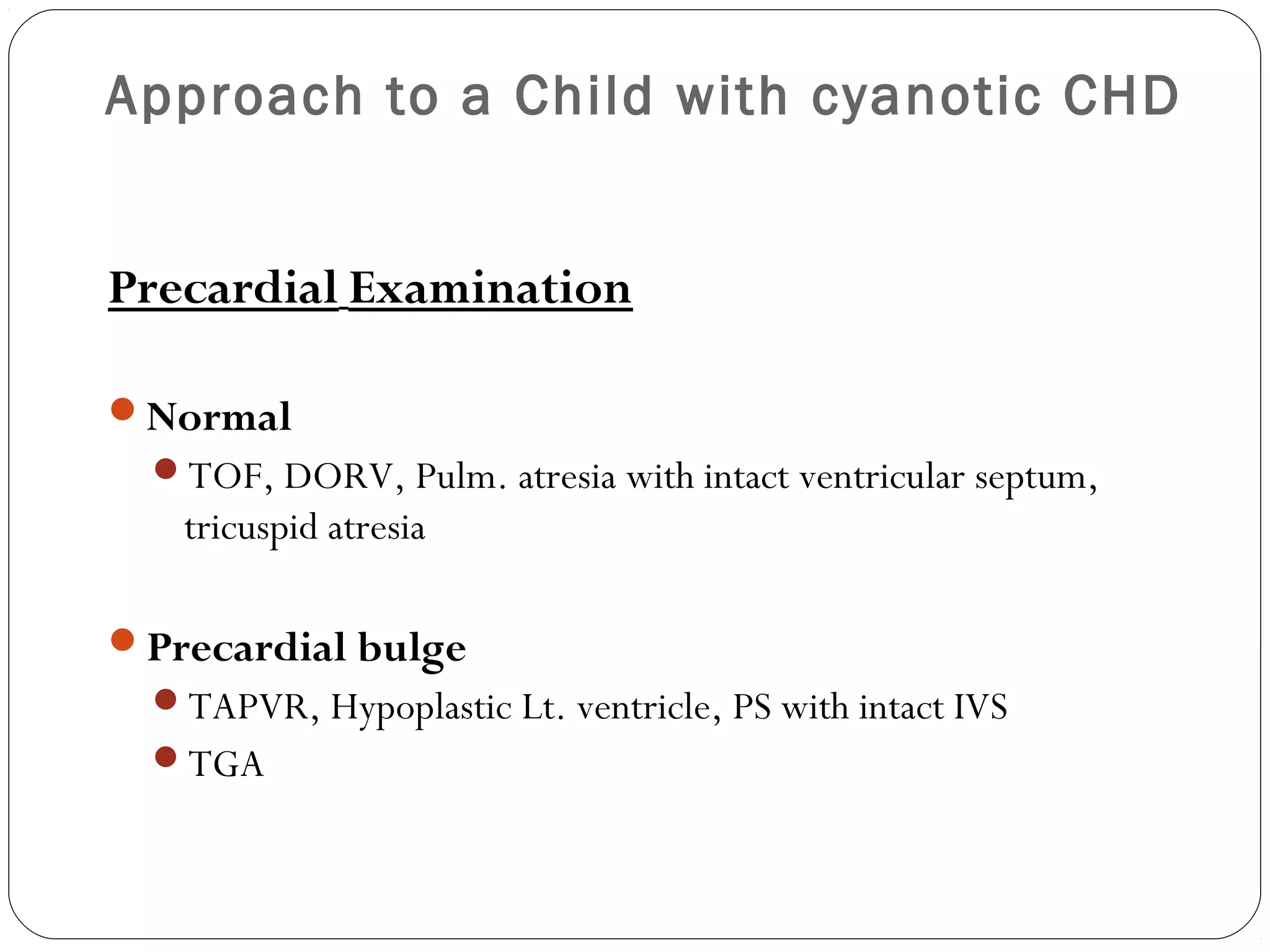 Approach to Cyanotic Congenital Heart Diseases | PPT