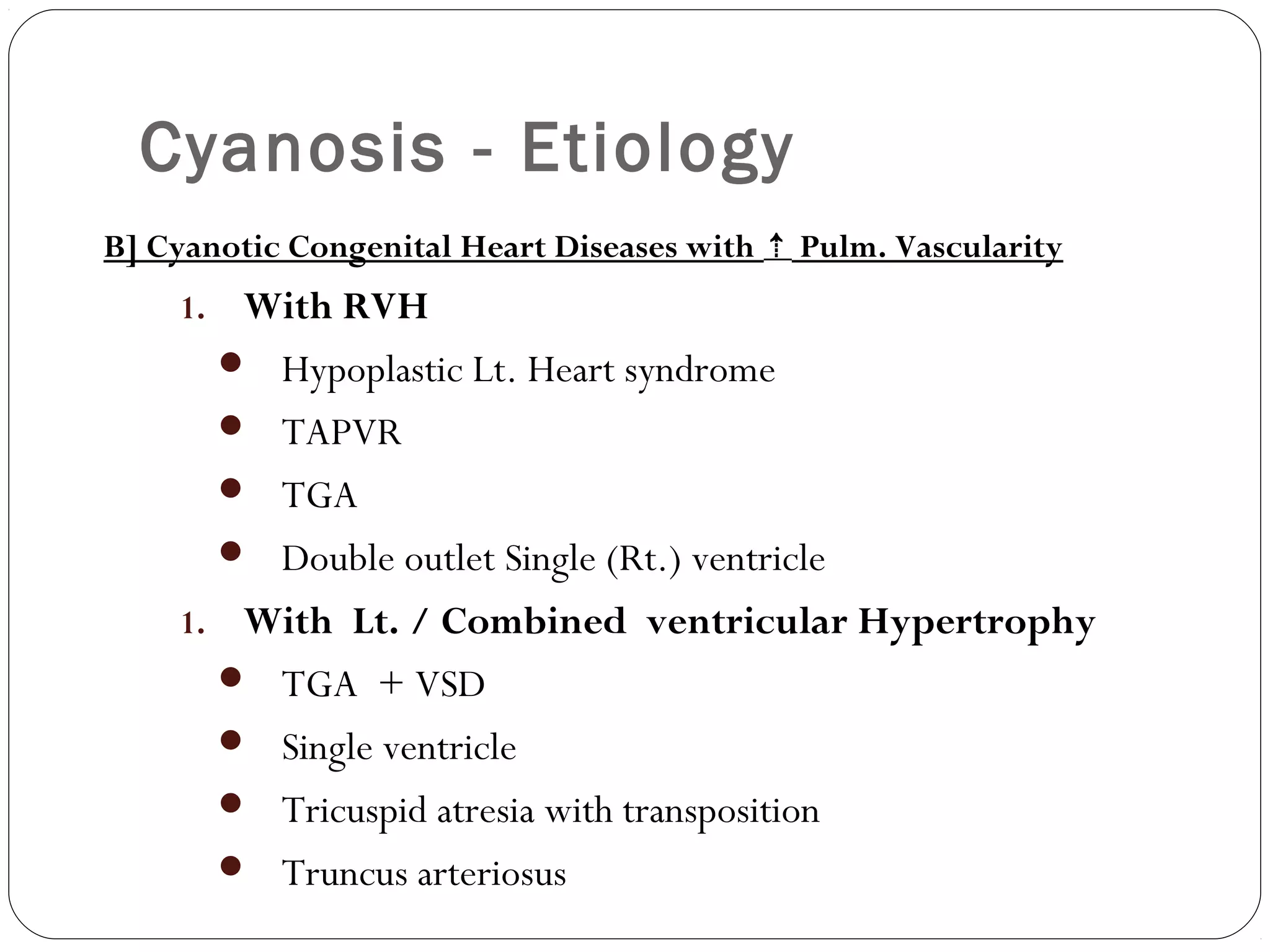 Approach to Cyanotic Congenital Heart Diseases | PPT
