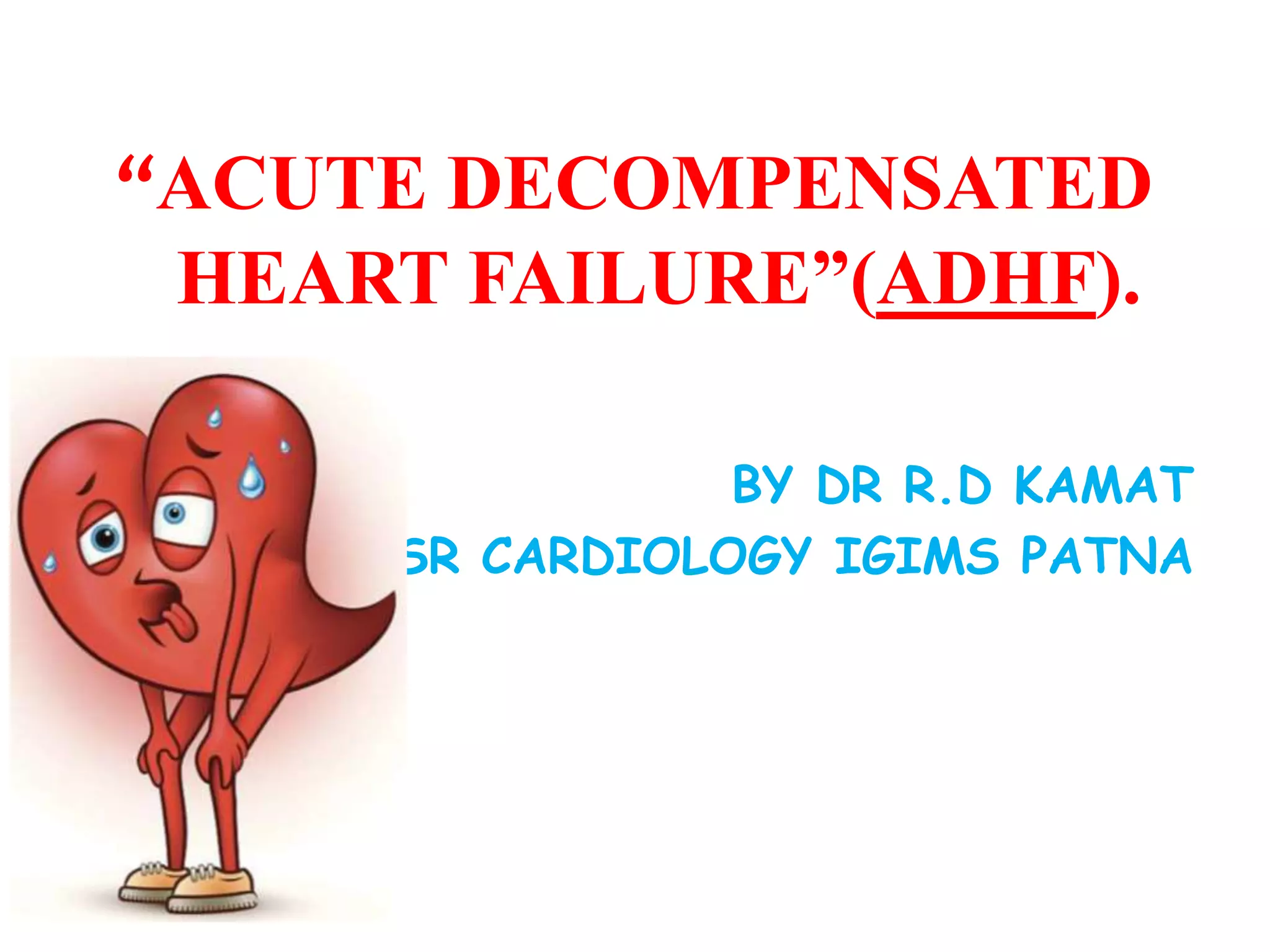 Decompansated heart failure | PPTX