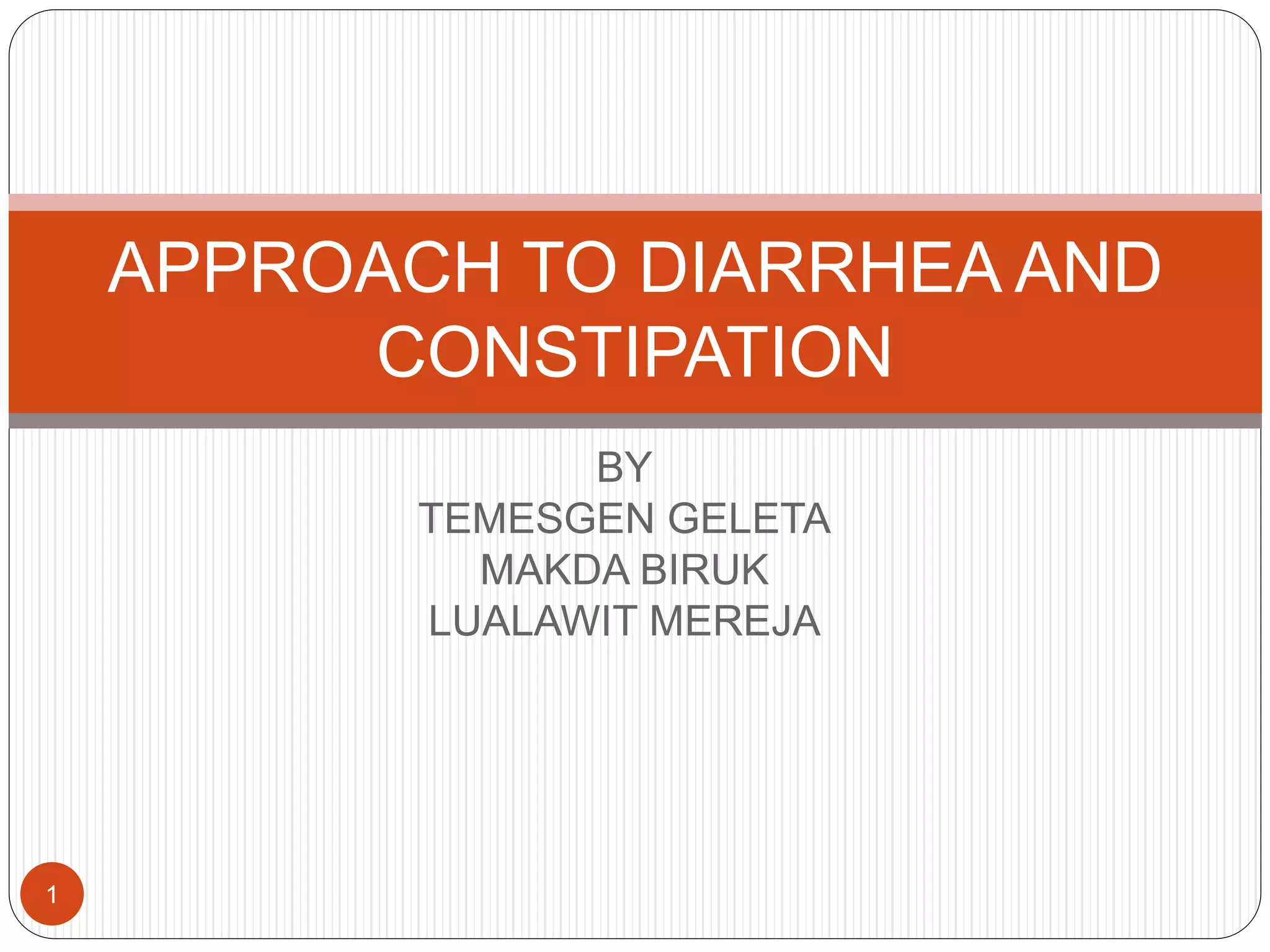 GI Approach: Diarrhea and Constipation | PPT