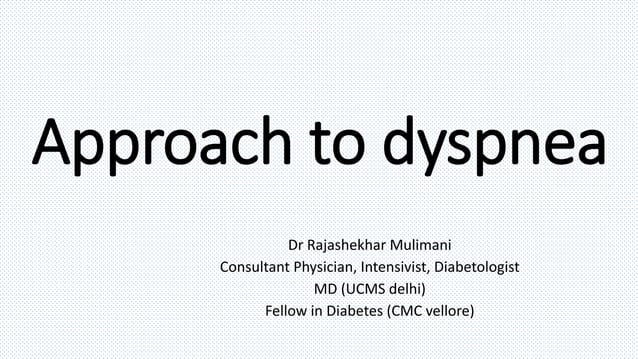 Approach to. . dyspnea.pptx | Lung and Respiratory Health | Diseases ...