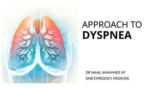 APPROACH TO DYSPNEA IN EMERGENCY DEPT.pptx