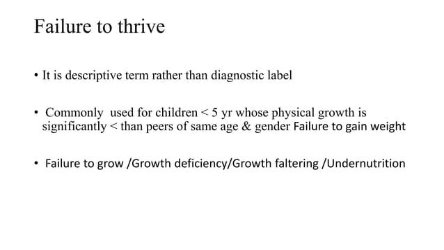 Approach to Failure to Thrive.pptx | Medical Health