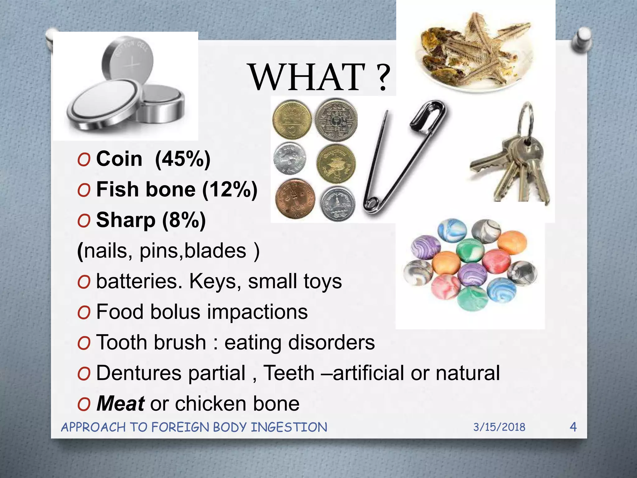 Approach to foreign body ingestion | PPTX
