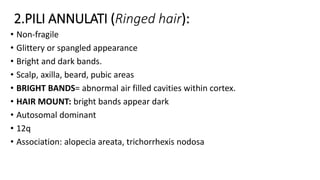 Approach to hair shaft disorders | PPTX